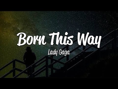 Lady Gaga - Born This Way (Lyrics) - YouTube