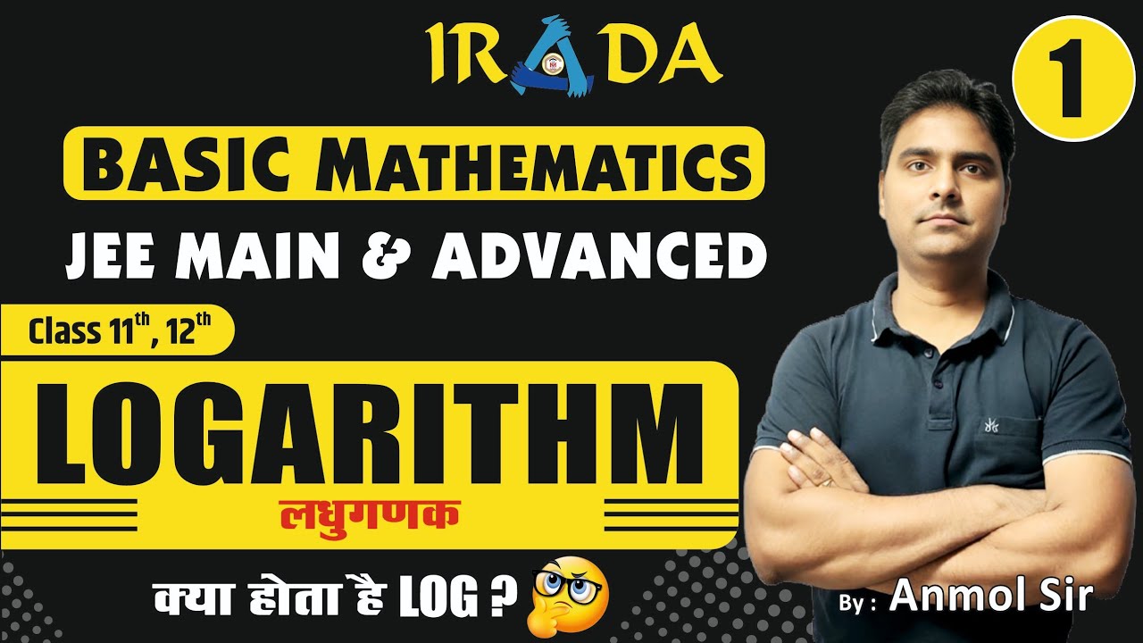 Lect -01| what is log |Logarithm|Basic mathematics|Eleven & Twelve|JEE ...