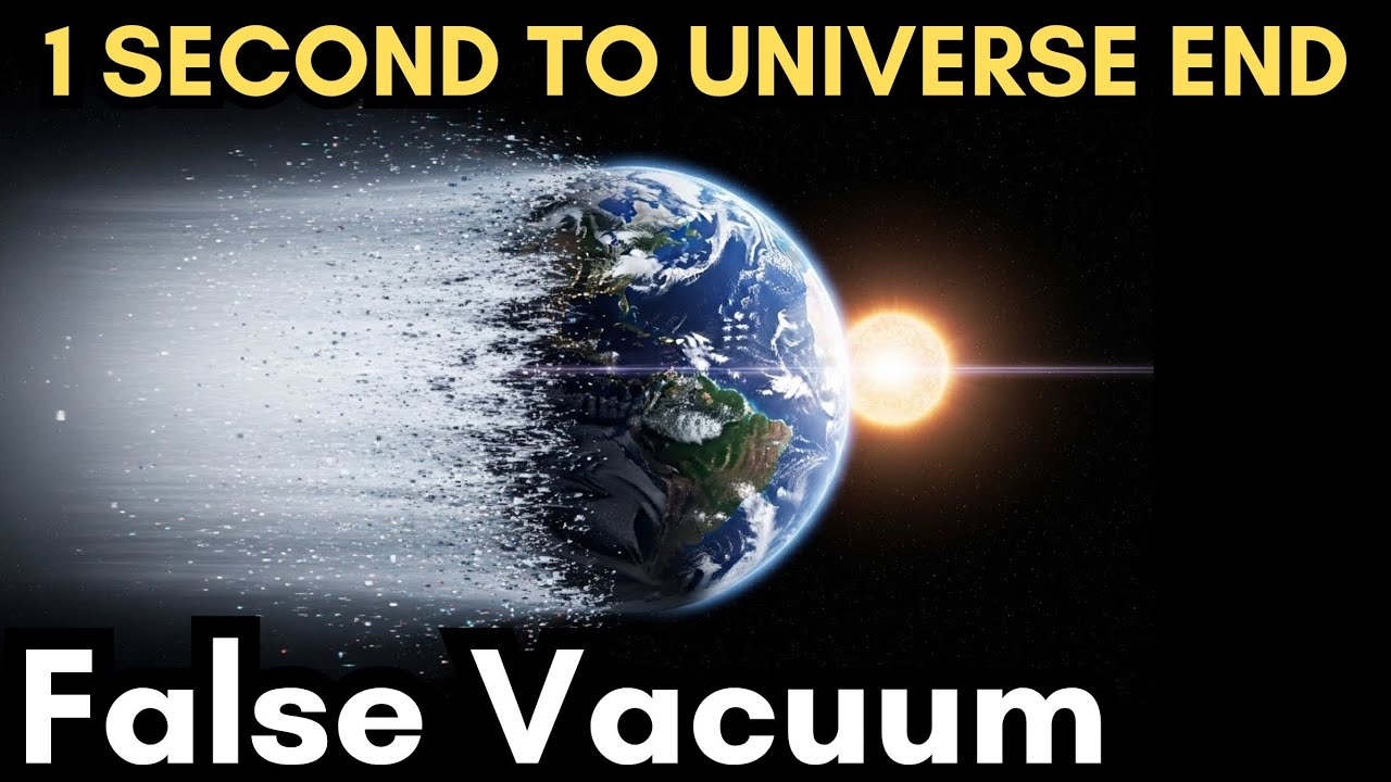 The Universe Could "Delete" Itself in 1 Second (False Vacuum) 🫧🚫 - YouTube