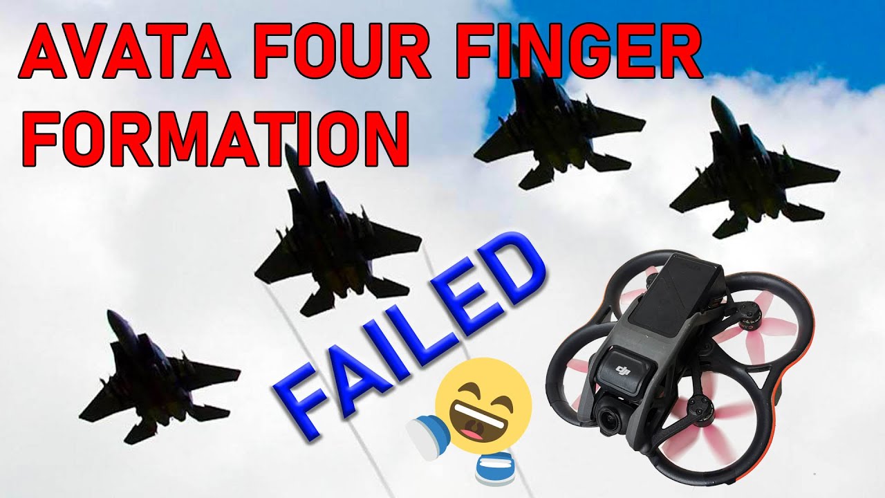 [4K] AVATA - Four Finger Formation: Failed 🤣 - YouTube