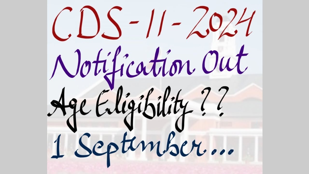CDS 2 2024 NOTIFICATION OUT | AGE ELIGIBILITY | EXAM DATE | COMPLETE ...