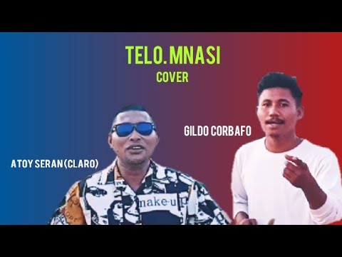 TELO MNASI # Cover. Atoy Seran (Claro) Vs Gildo Corbafo. Compositor ...