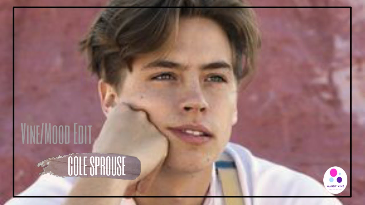Vine/Mood Edit Cole Sprouse - YouTube
