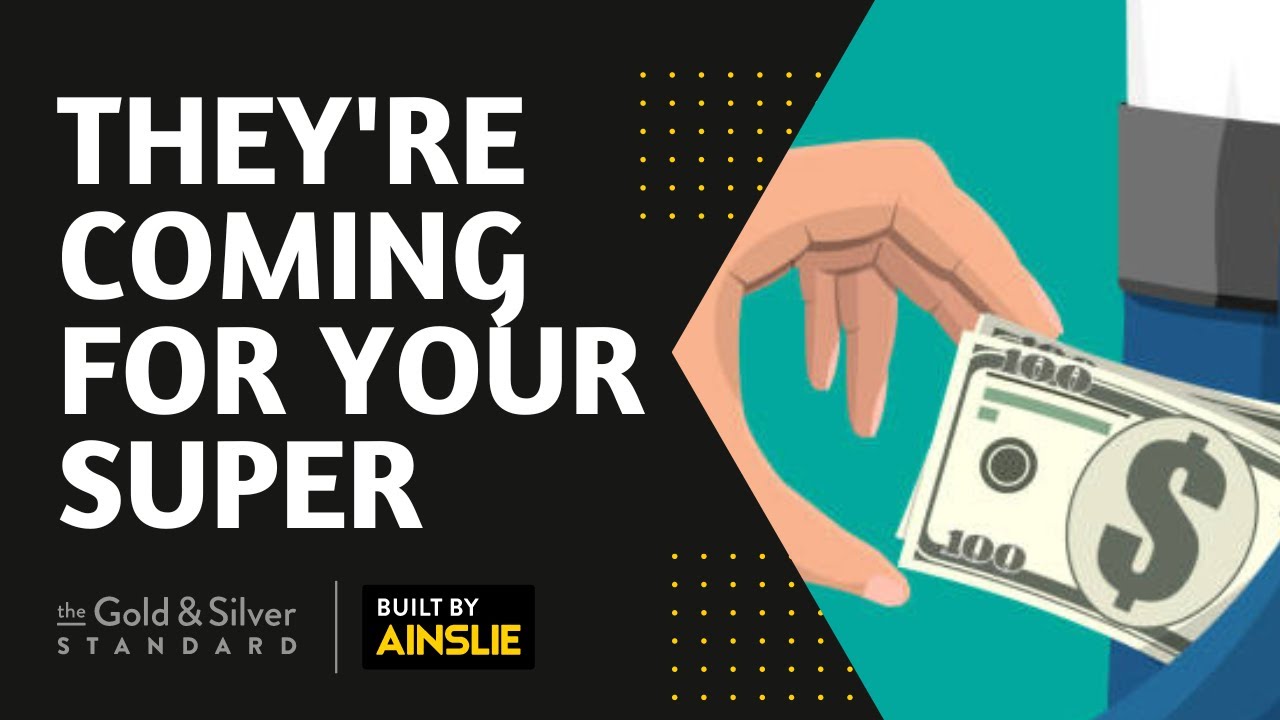 They're Coming For Your Super - Gold Silver Standard Insights - YouTube