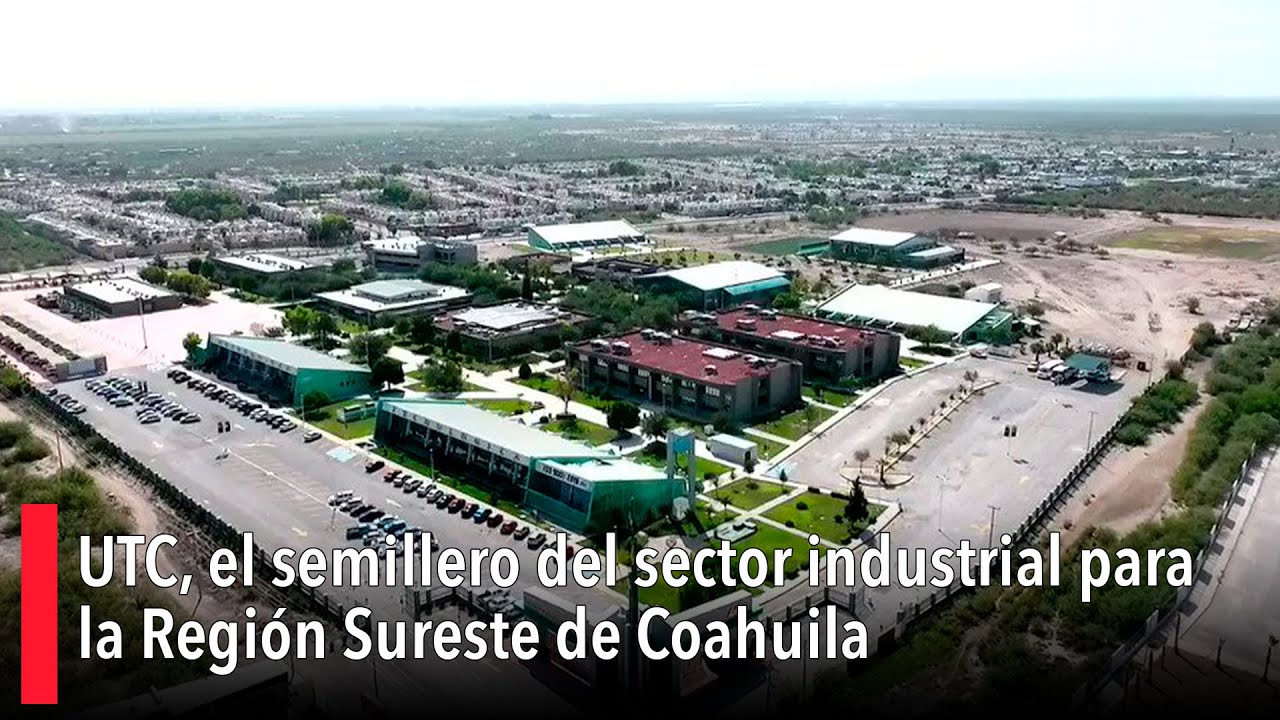 UTC, el semillero del sector industrial para la Región Sureste de ...