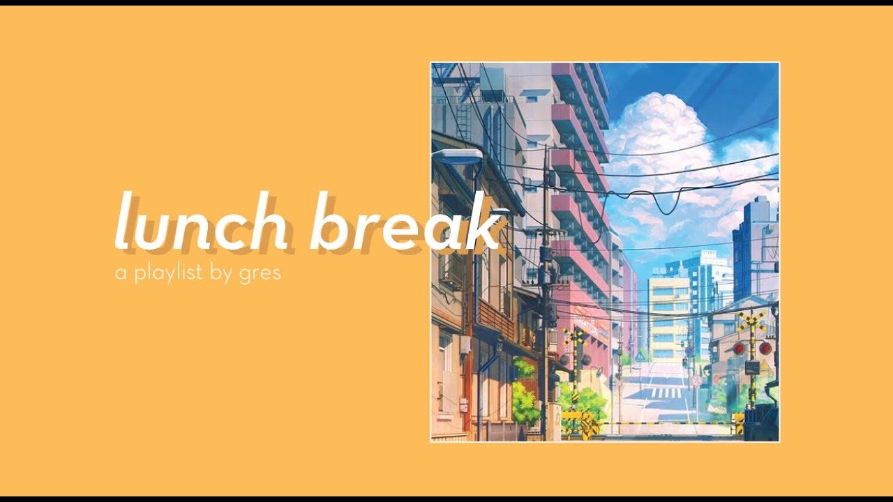 lunch break mix version (lofi hip-hop/chill beats) - YouTube