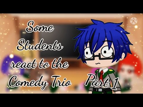 Students reacts to the Comedy trio Part1 (Mha) - YouTube