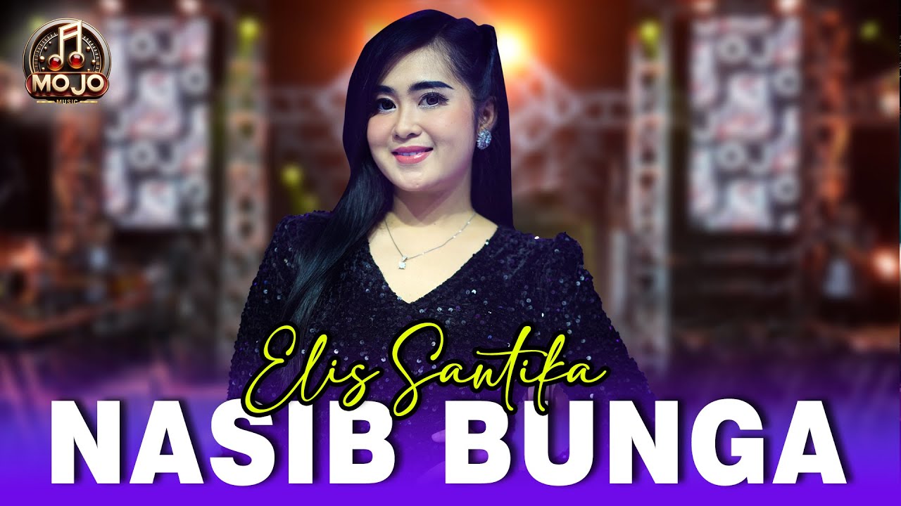 NASIB BUNGA - ELIS SHANTIKA ( MOJO MUSIC LIVE ) - YouTube