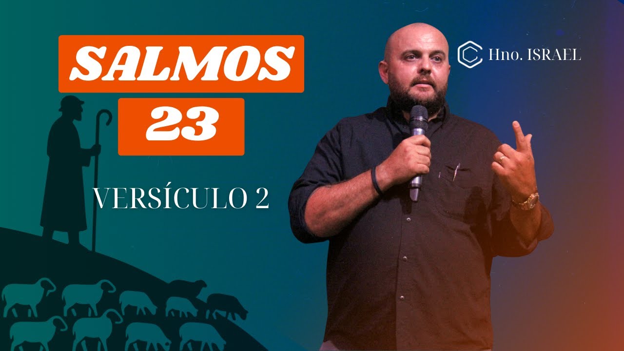 Salmos 23 |Versículo 2| Hno. Israel - YouTube