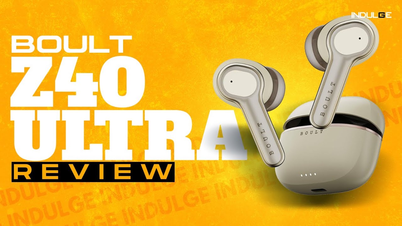 Boult Z40 Ultra TWS: Indulge gadgets - YouTube