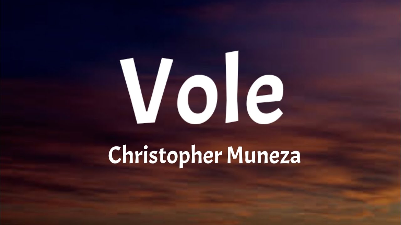 Christopher Muneza - Vole (Lyrics) - YouTube