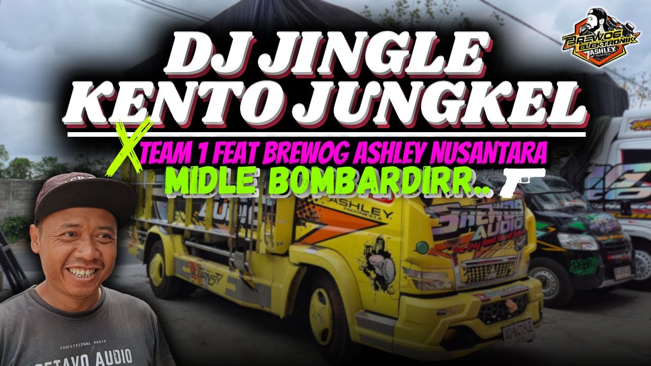 DJ JINGLE KENTO JUNGKEL X TEAM 1 FEAT BREWOG ASHLEY NUSANTARA || MIDLE BOMBARDIR !!! - YouTube