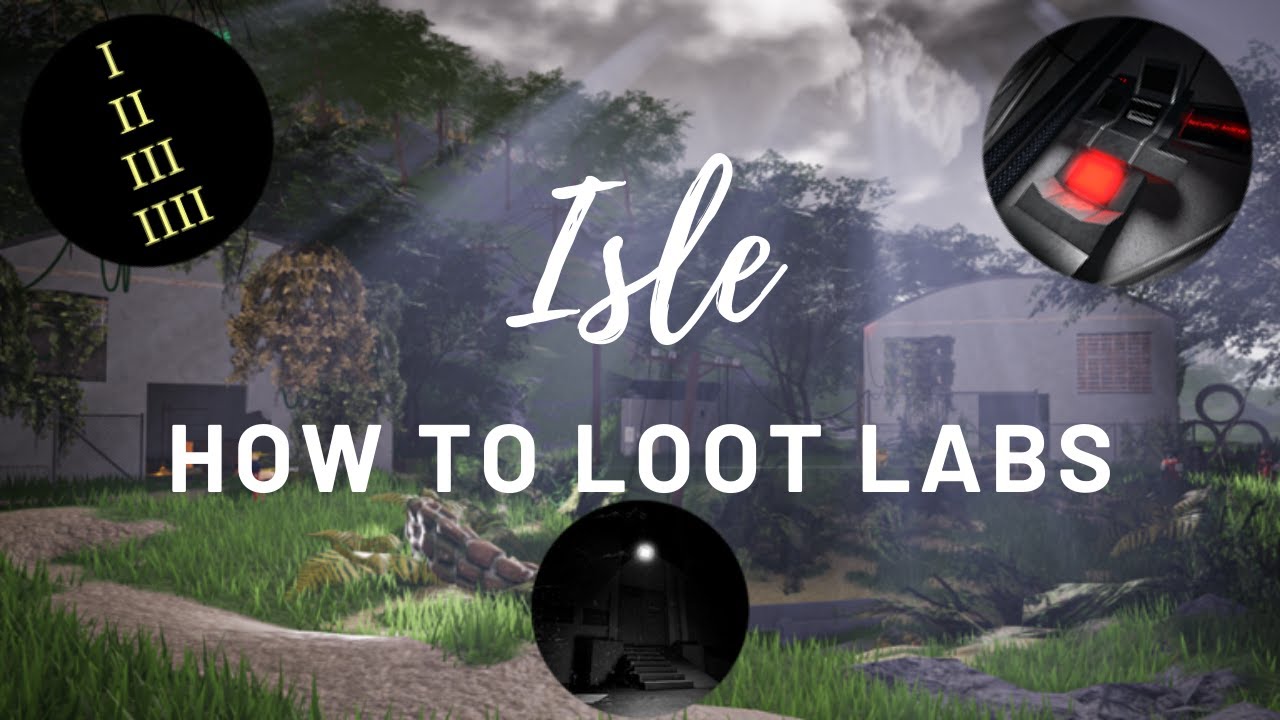 Isle | How To Loot Labs | - YouTube