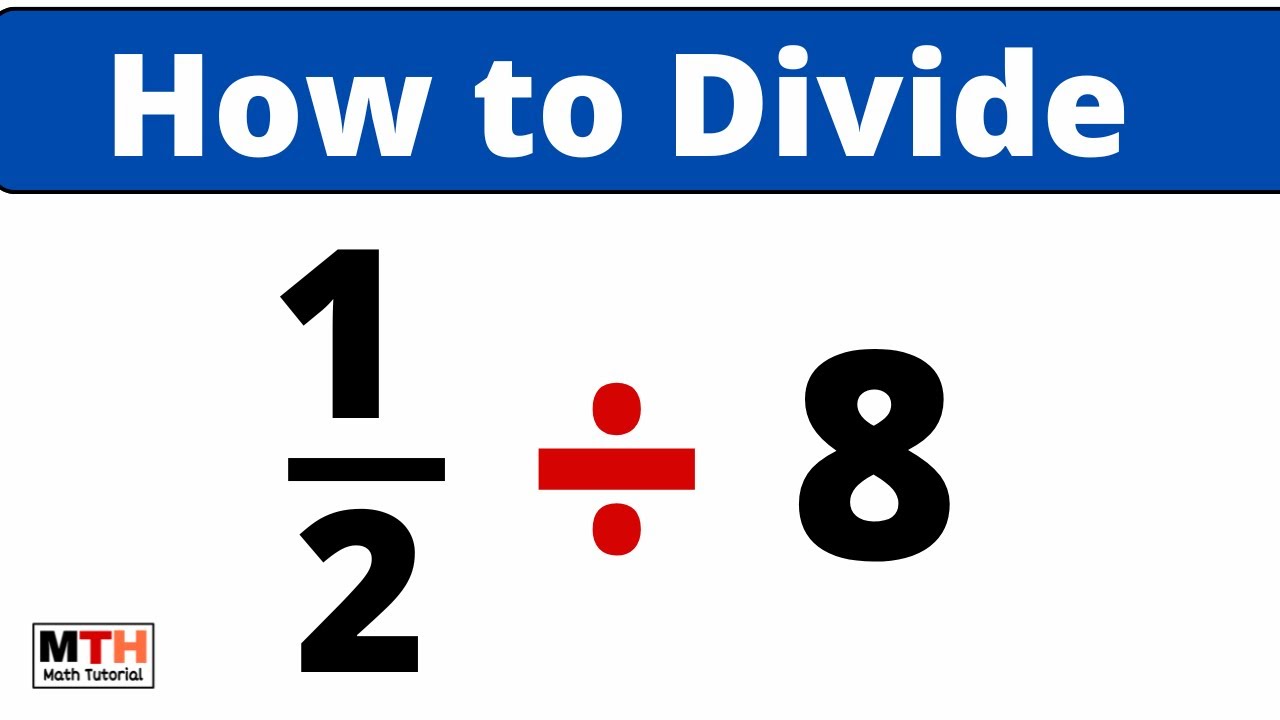1/2 divided by 8, Find 1/2 ÷ 8 (Divide a fraction by a whole number ...