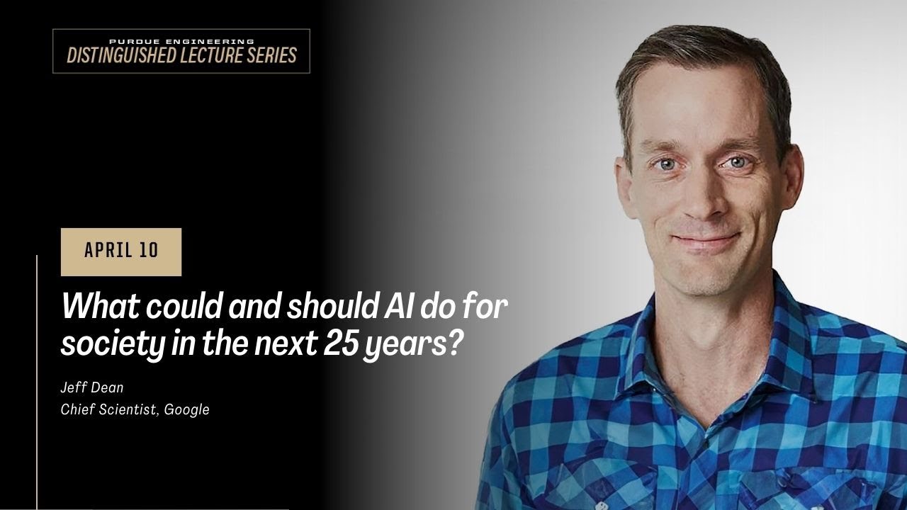 Purdue Engineering Distinguished Lecture Series: Jeff Dean, Panel - YouTube