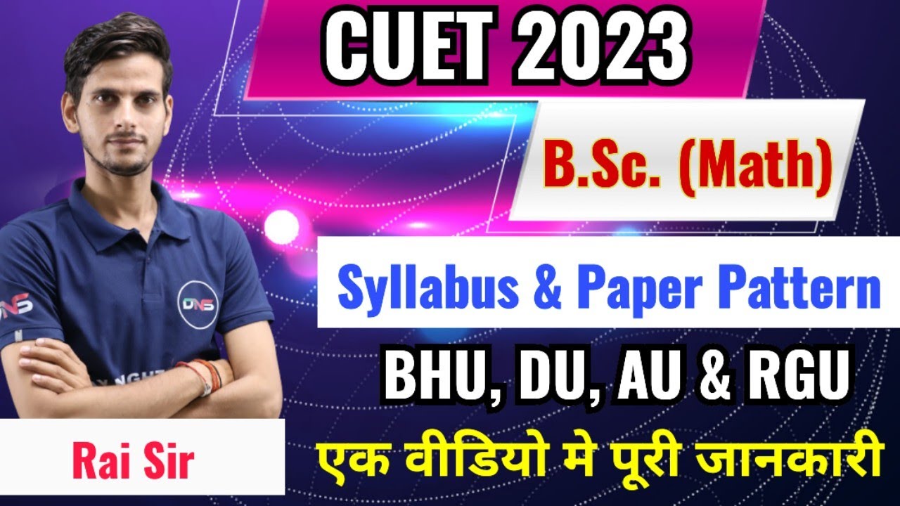CUET B.Sc Math Syllabus 2023 || CUET B.Sc. Math Syllabus & Paper ...