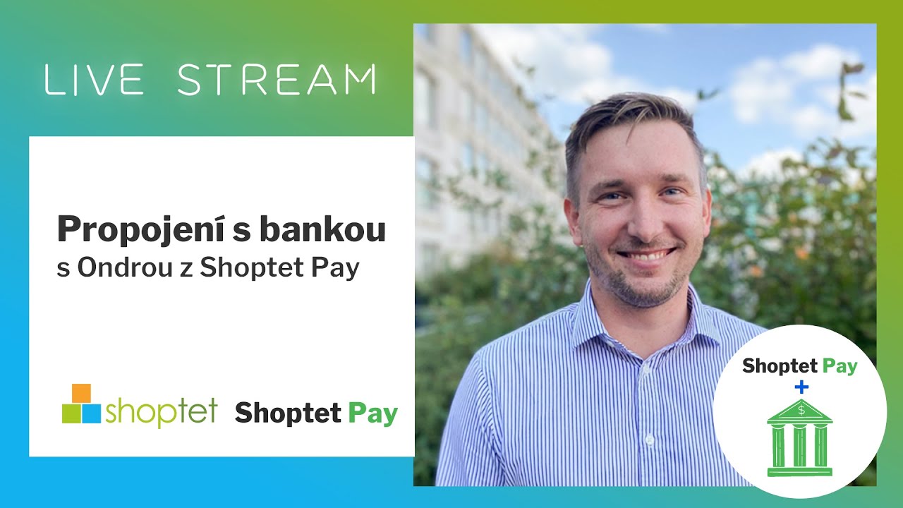 Live stream - Shoptet Pay –⁠ Propojení s bankou - YouTube