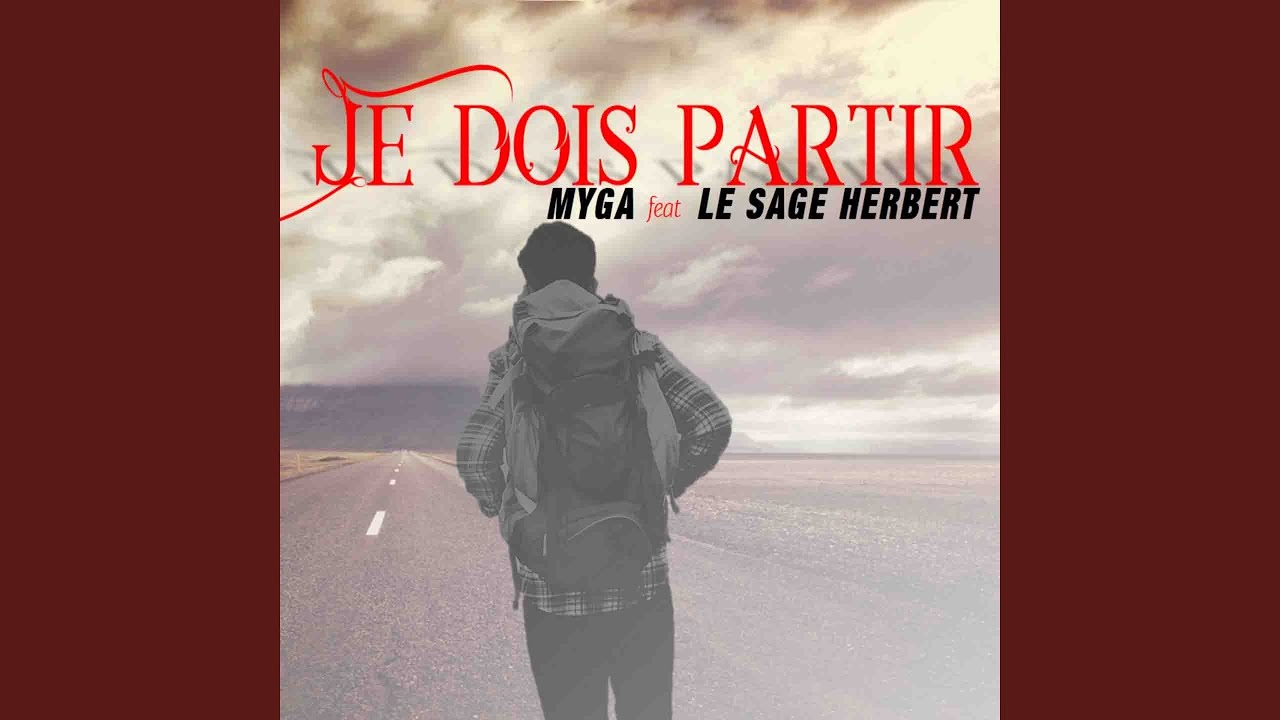 Je dois partir (feat. Le Sage Herbert) - YouTube