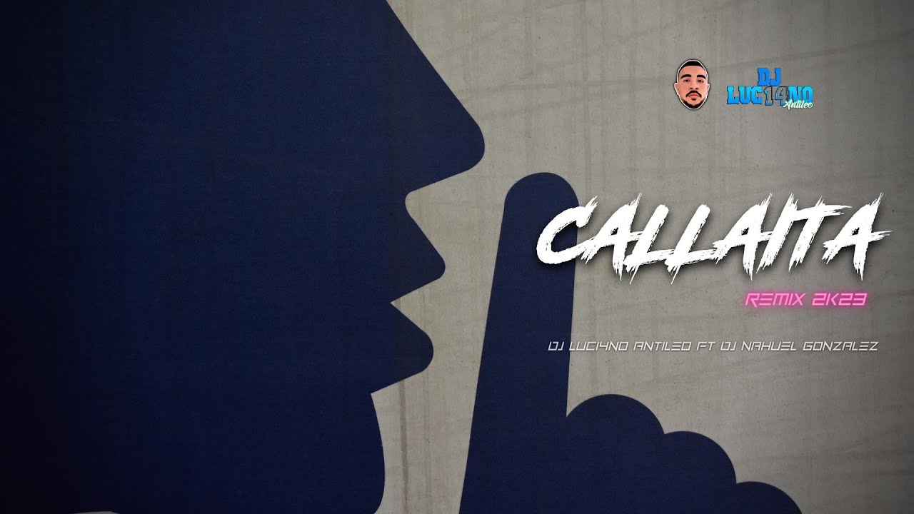 CALLAITA (Remix 2k23) - BAD BUNNY - DJ Luc14no Antileo ft DJ Nahuel ...