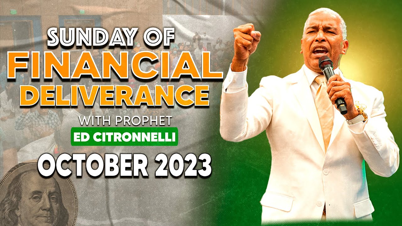 Sunday of Financial Deliverance | Ed Citronnelli - YouTube