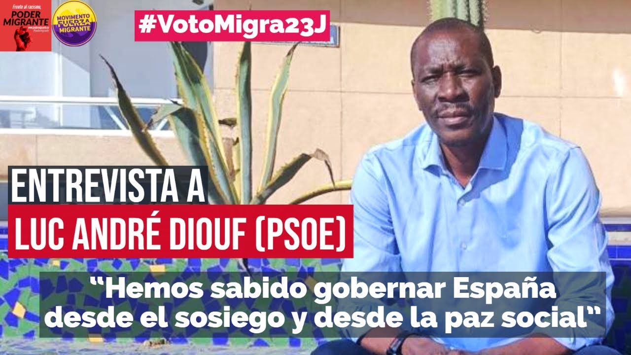 Entrevista a Luc André Diouf (PSOE): “Hemos sabido gobernar España ...