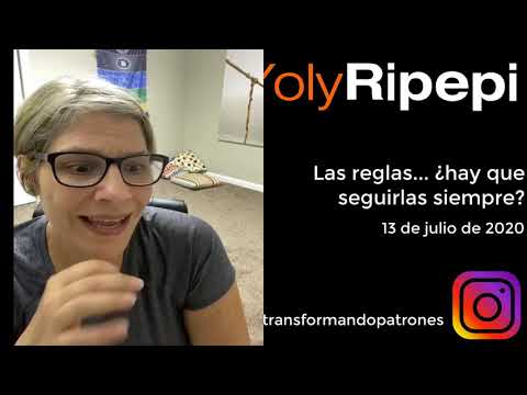 Las reglas, ¿hay que seguirlas siempre?  006 con Yoly Ripepi