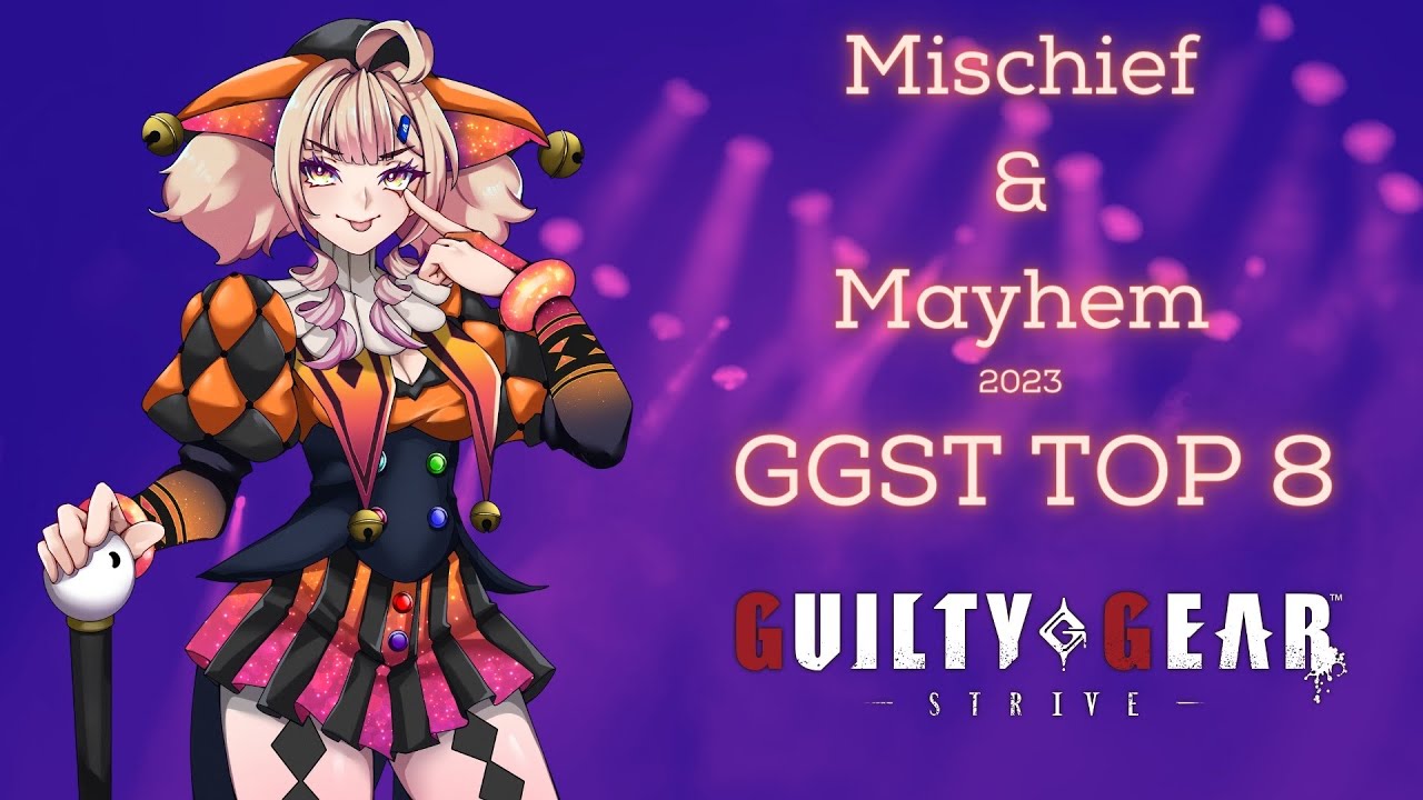 Bonus Round: Mischief & Mayhem 2023 GGST Top 8 - YouTube