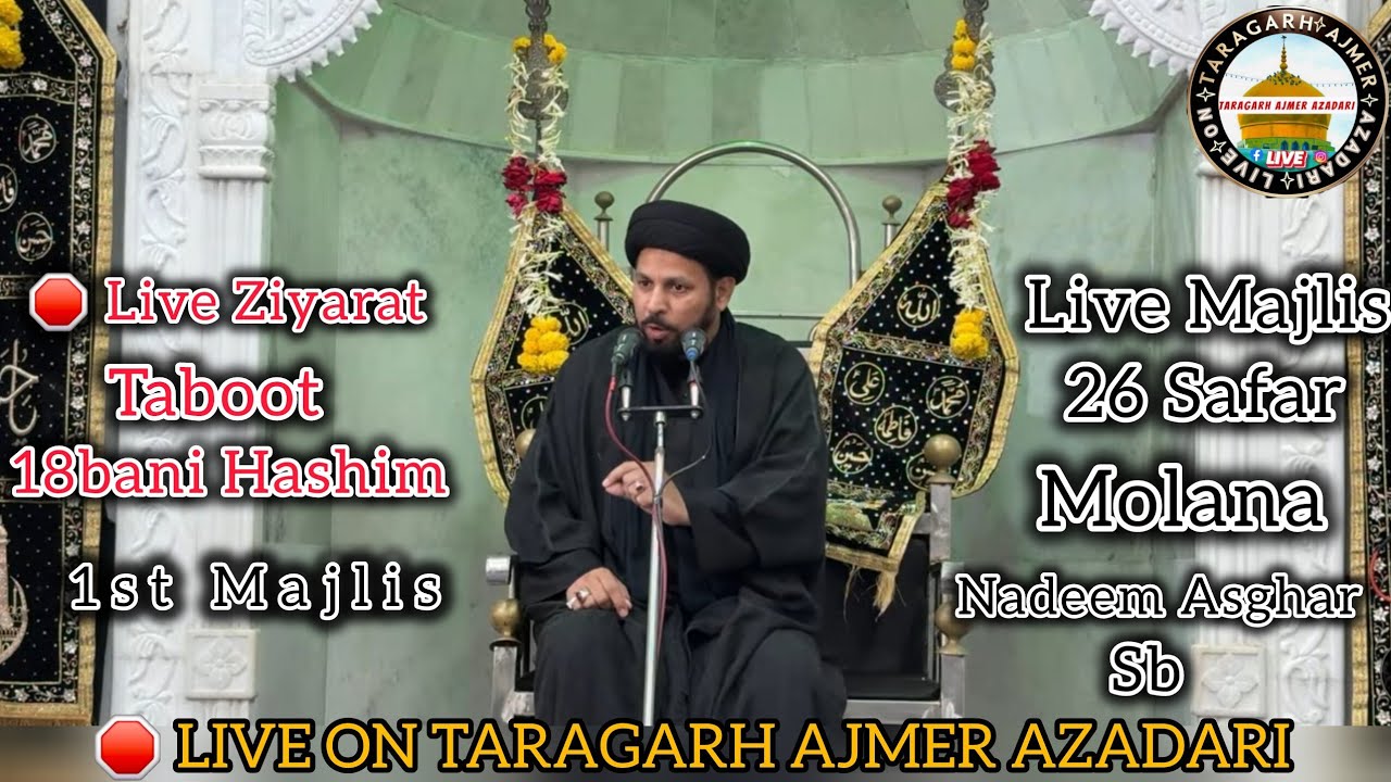🛑live 1st Majlis Ziyarat Taboot 18Bani Hashim Alam E Moula Abbas a.s ...