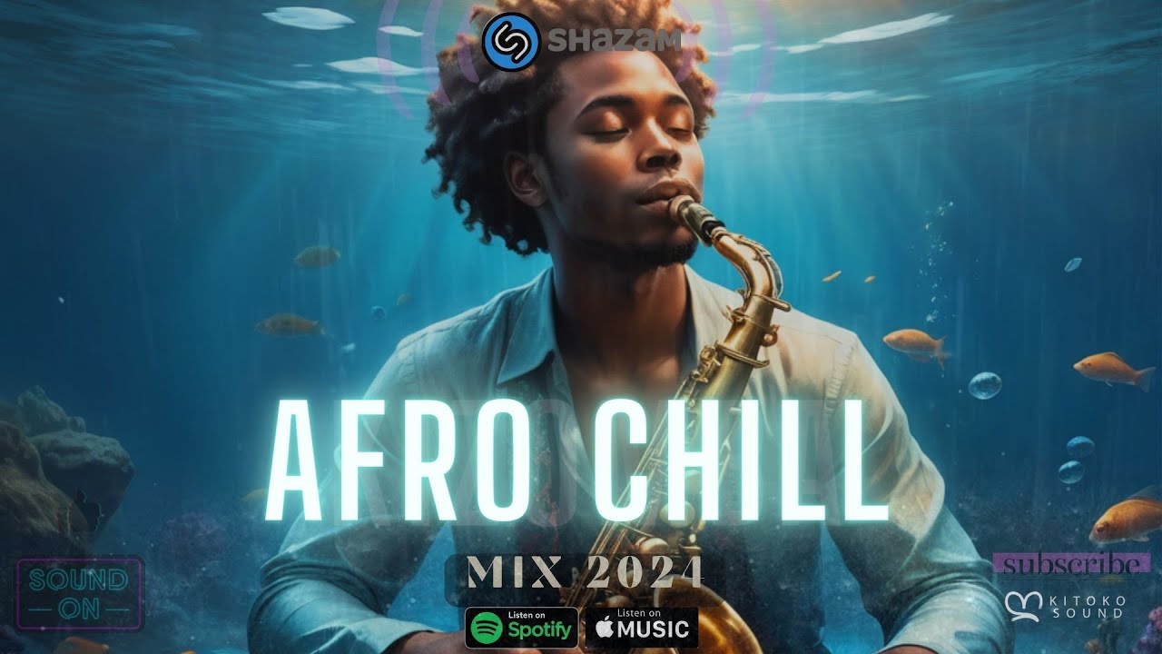 🌊 afro chill mix 2024 - chill afrobeats to study, sleep - YouTube