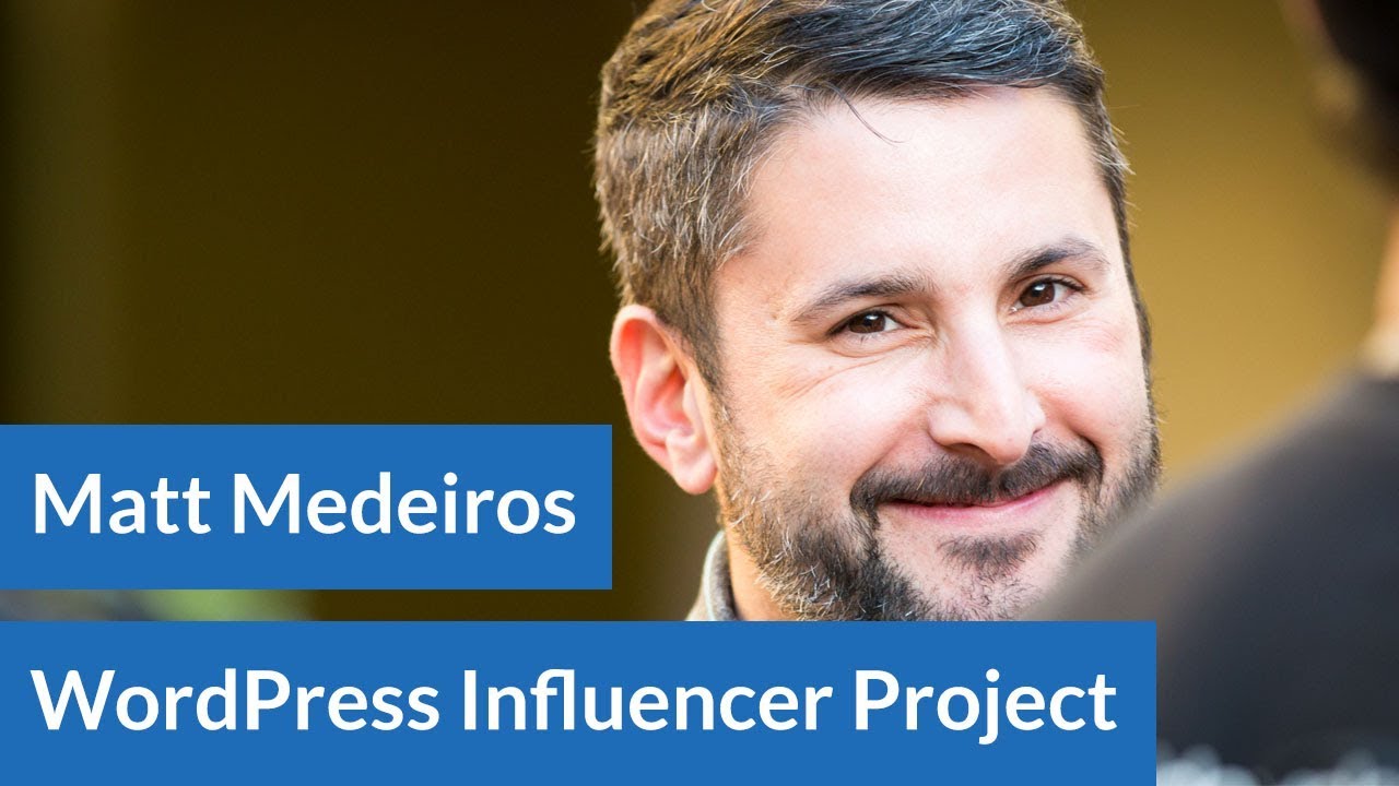 WordPress Influencer Project 02: Matt Medeiros - YouTube