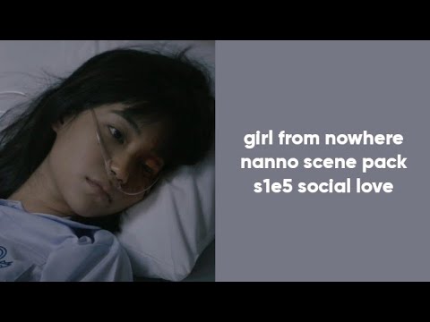 [girl from nowhere] nanno scene pack - social love (read the ...