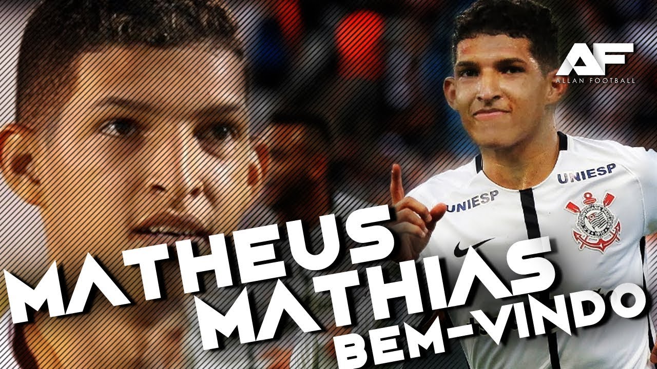 Matheus Mathias 2018 • Skills & Goals • Bem Vindo ao Corinthians • HD ...