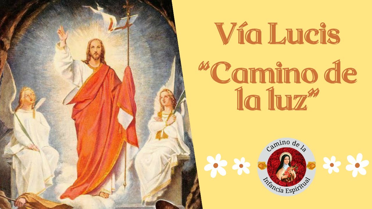 Vía Lucis - Camino de la Luz - YouTube