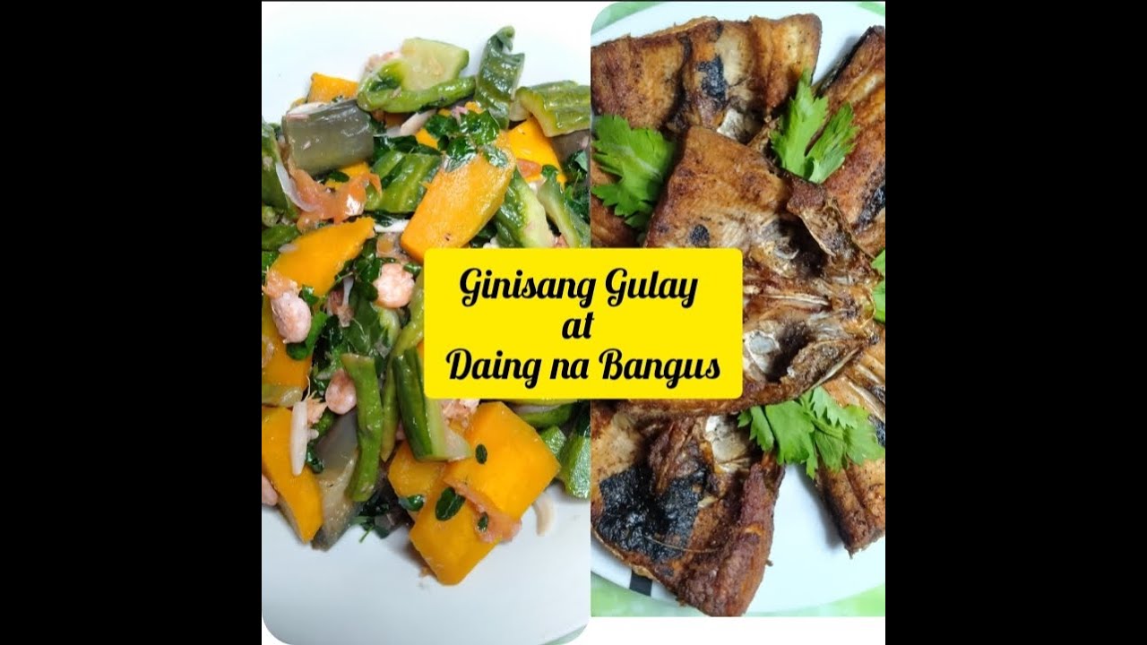 Ginisang Gulay at Daing na bangus - YouTube