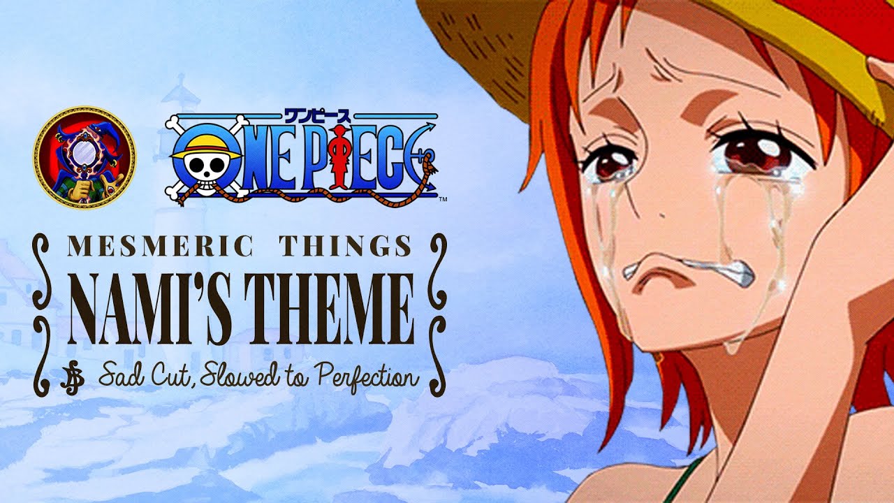 One Piece OST - Nami (Sad Part - Cut n' Slowed) - YouTube