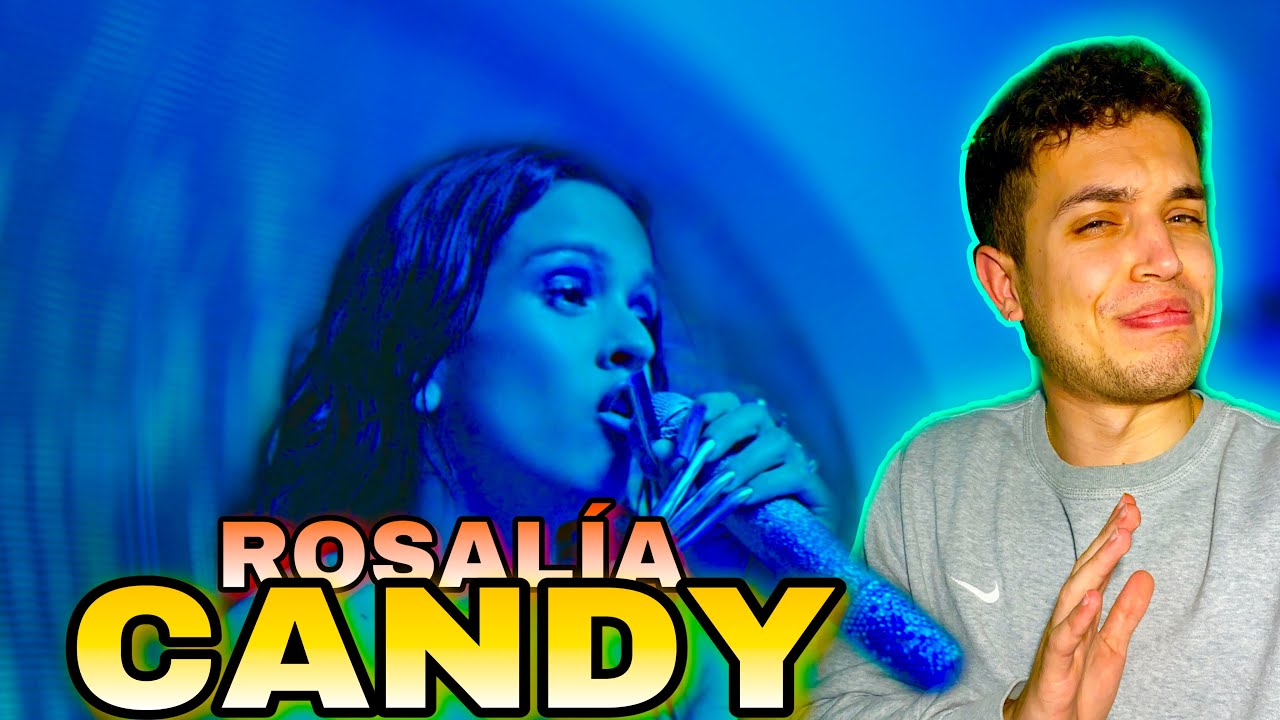 (REACCIÓN) ROSALÍA - CANDY (Official Video) #MOTOMAMI - YouTube