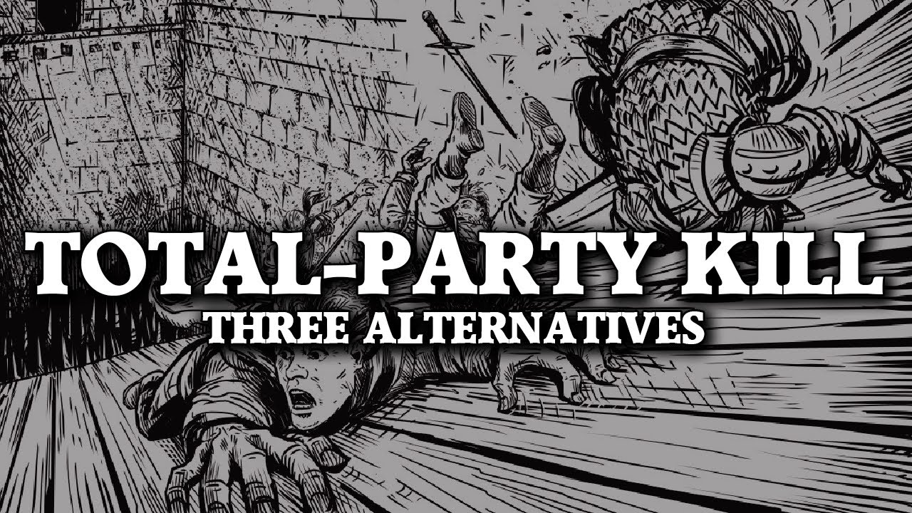 3 Alternatives to a Total Party Kill - D&D / OSR - YouTube