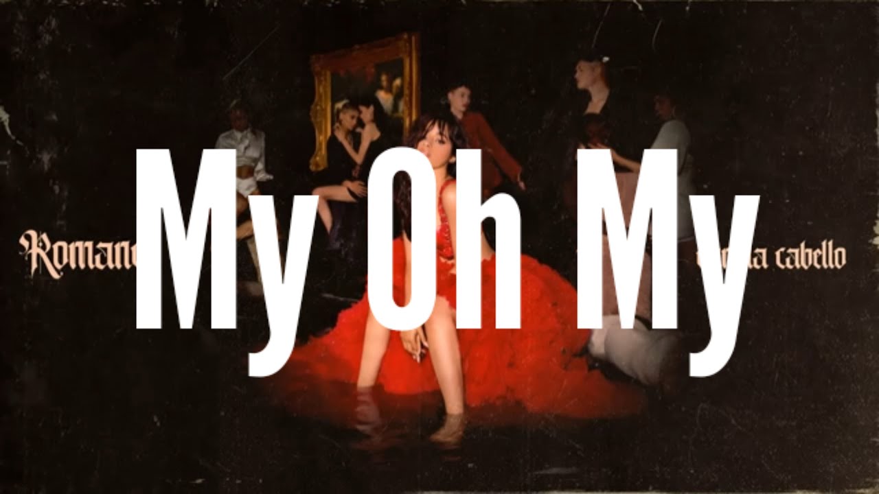 Camila Cabello - My Oh My (Lyrics) Ft. DaBaby - YouTube