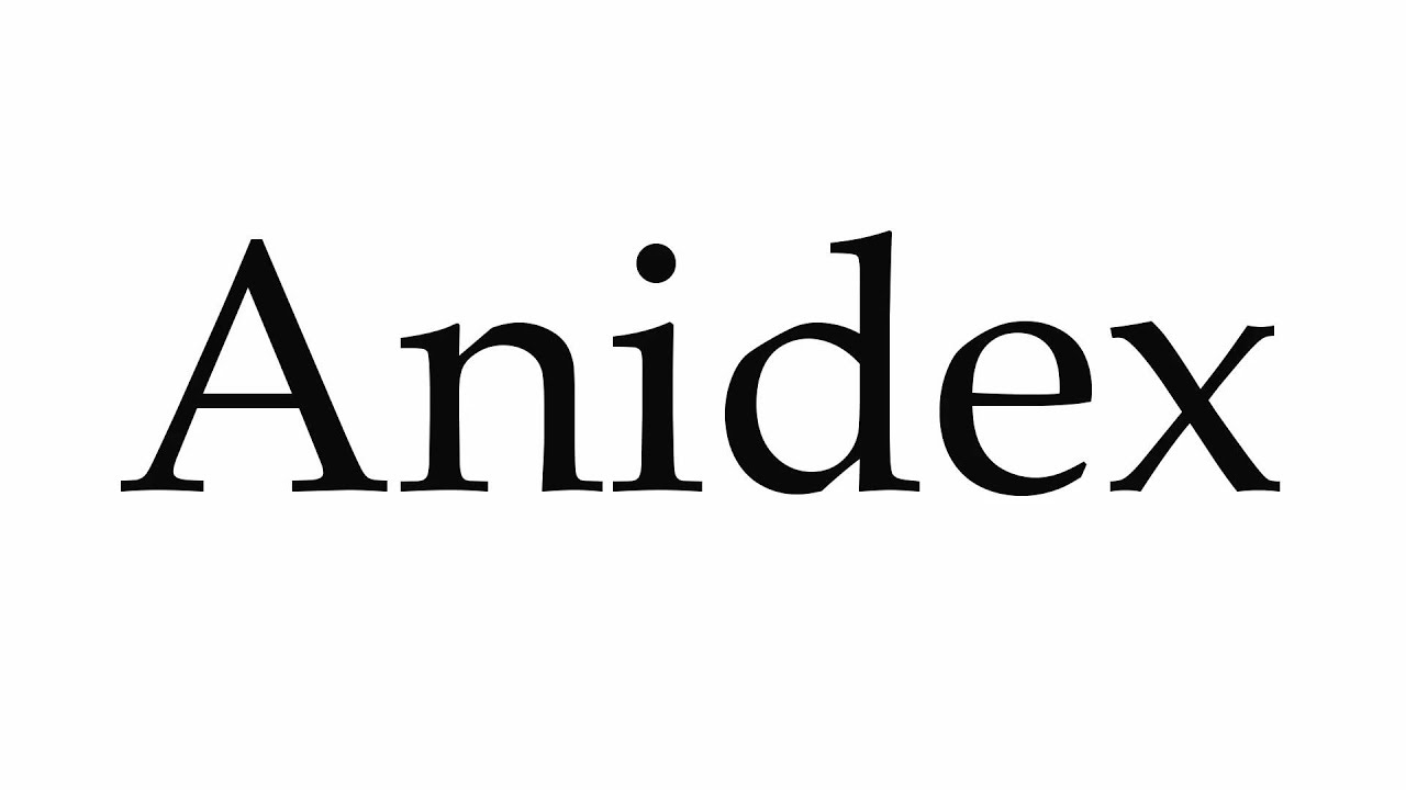 How to Pronounce Anidex - YouTube