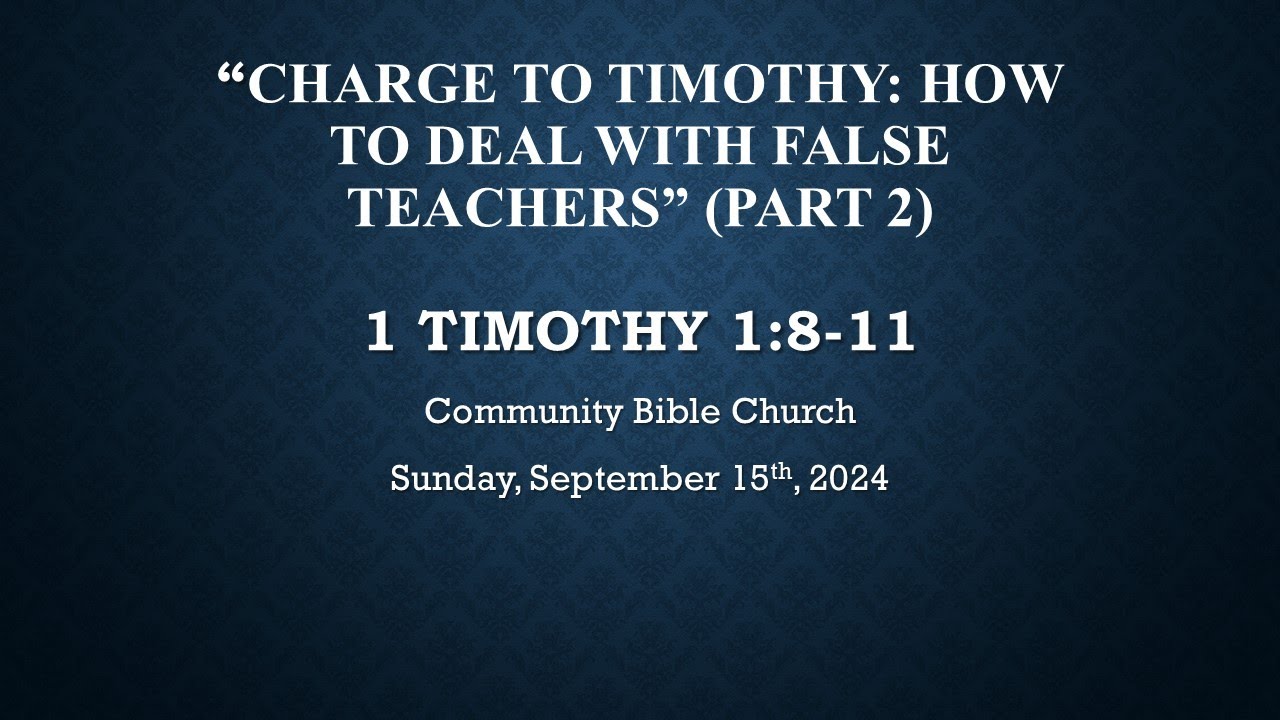 "Charge To Timothy: How To Deal With False Teachers (Part 2)" 1 Timothy ...