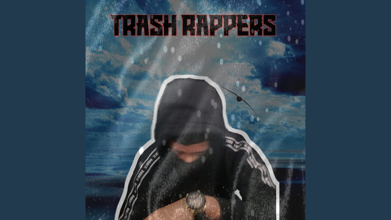 Trash Rappers - YouTube