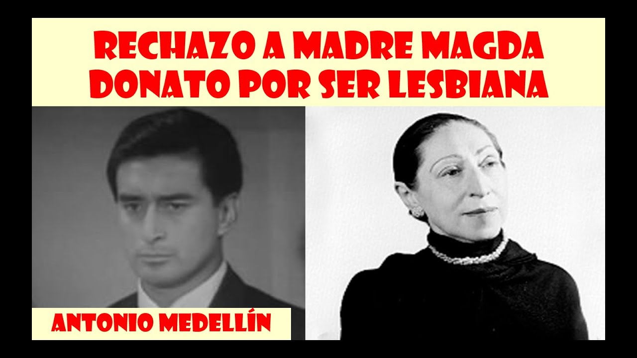 Rechazo a madre Magda Donato por ser lesbiana - YouTube