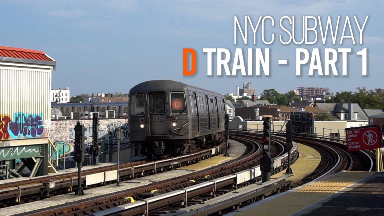 NYC Subway: D Train - Part 1 - YouTube