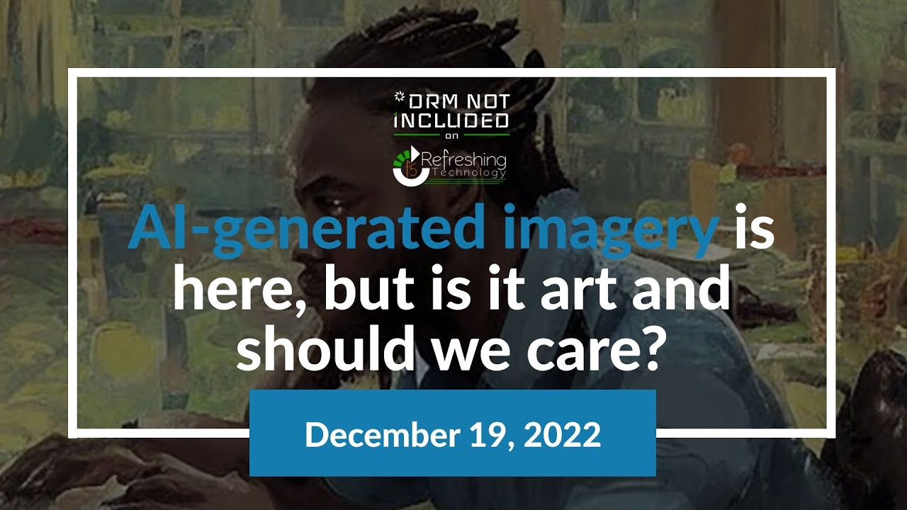 AI-generated imagery is here, but is it art and should we care? - *DRM ...