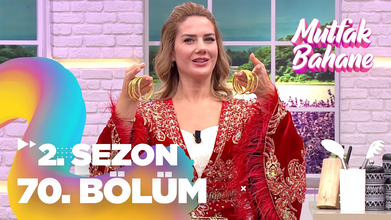 Mutfak Bahane 2. Sezon 70. Bölüm - YouTube