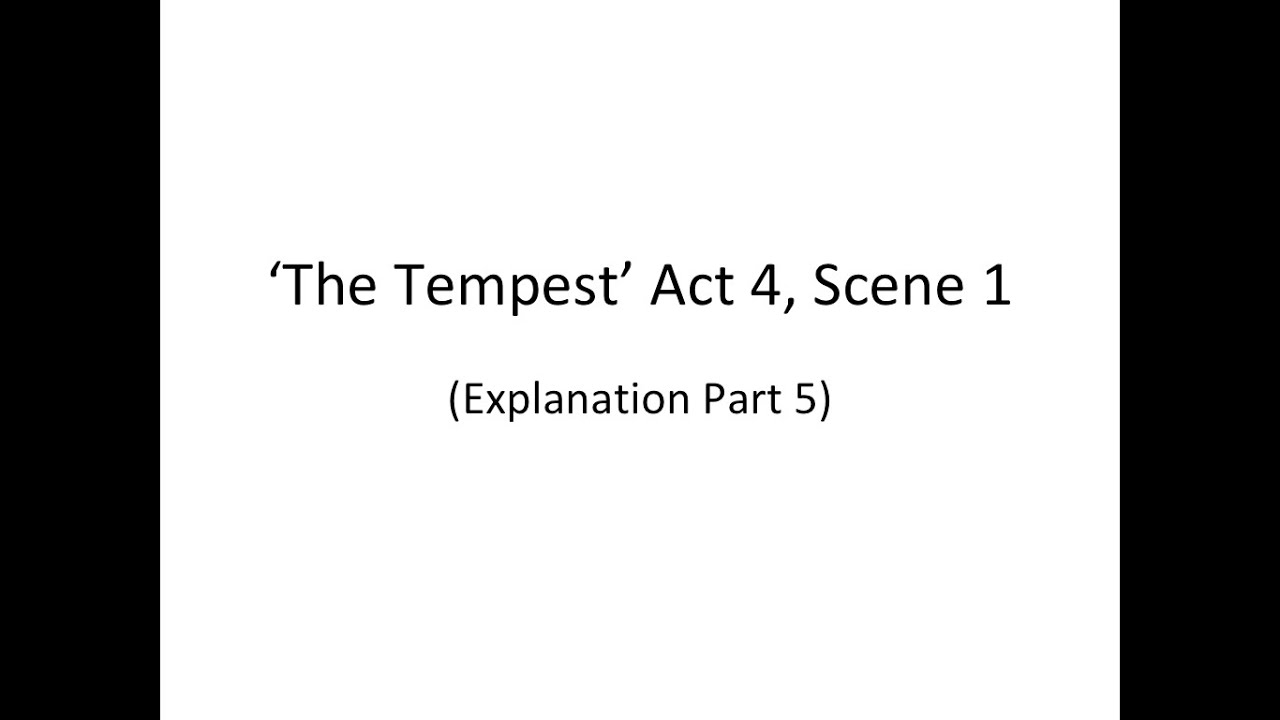 'The Tempest' Act 4, Scene 1 (Explanation Part 5) - YouTube