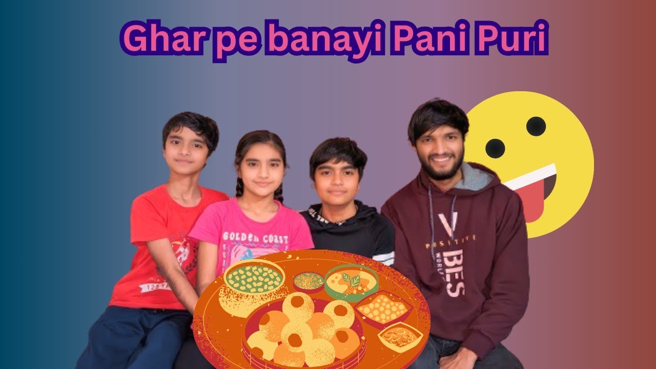 Ajj humne Ghar Pe Banayi Panipuri | Maanveer Vlogs - YouTube