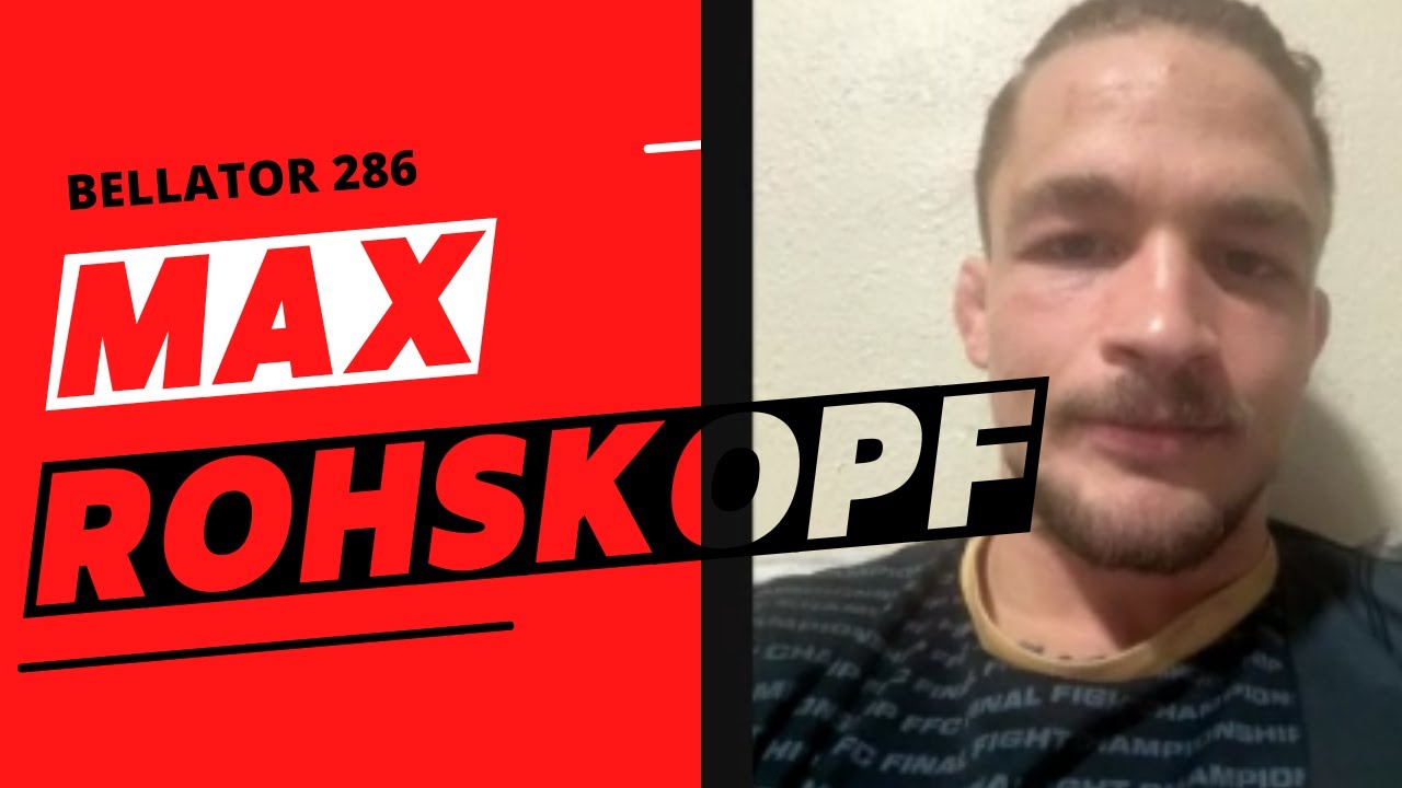 MAX ROHSKOPF TALKS MIKE HAMEL FIGHT AT BELLATOR 286 - YouTube