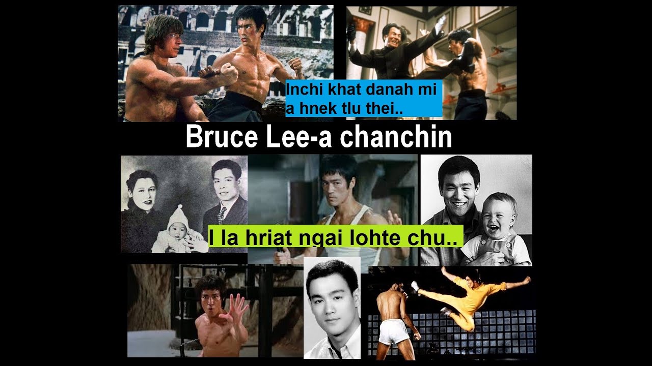 Bruce lee || A pian atanga a thih thlenga a hun tawn tlangpui.... ila ...