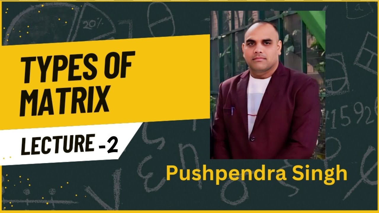 TYPES OF MATRIX SQUARE MATRIX @ExploreByPushpendra #explorebypushpendra ...